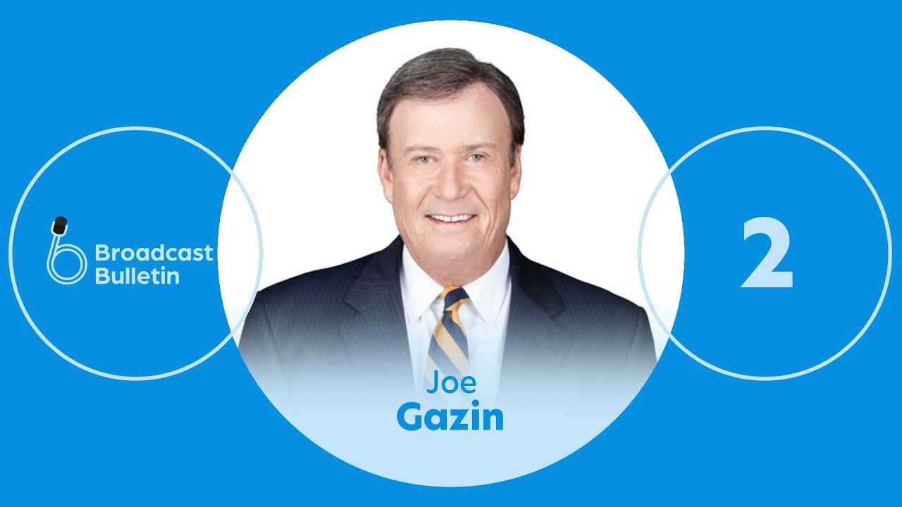 EP2 | Joe Gazin: South Texas Anchor Legend - Broadcast Bulletin - YouTube