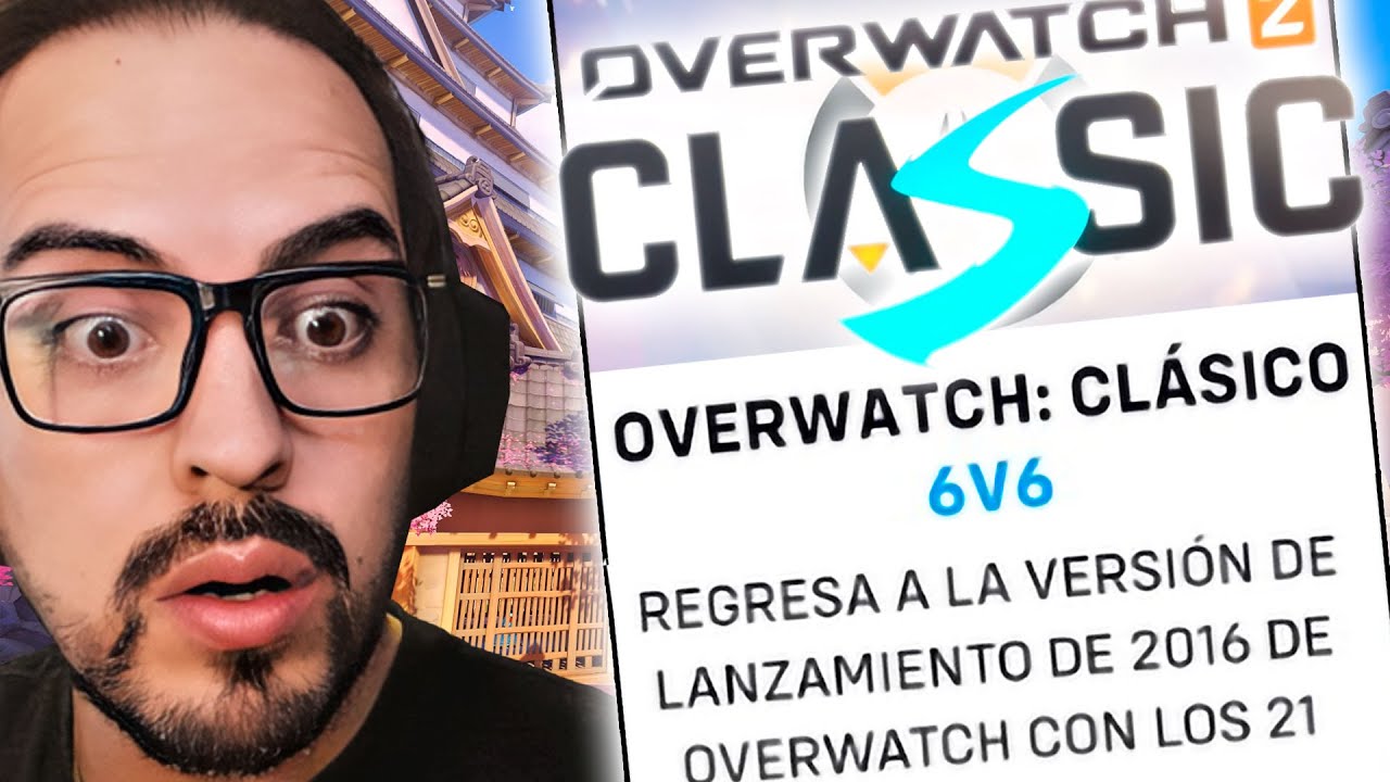 OVERWATCH CLASSIC 6V6 REGRESA y es mejor? - YouTube