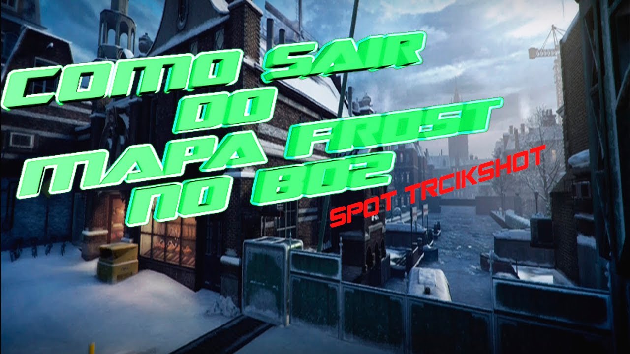 Como Sair do Mapa Frost no BO2 + Spot Trickshot - YouTube