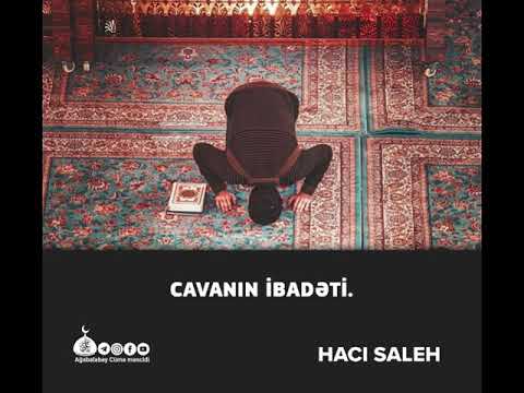 Cavanın ibadəti - Hacı Saleh