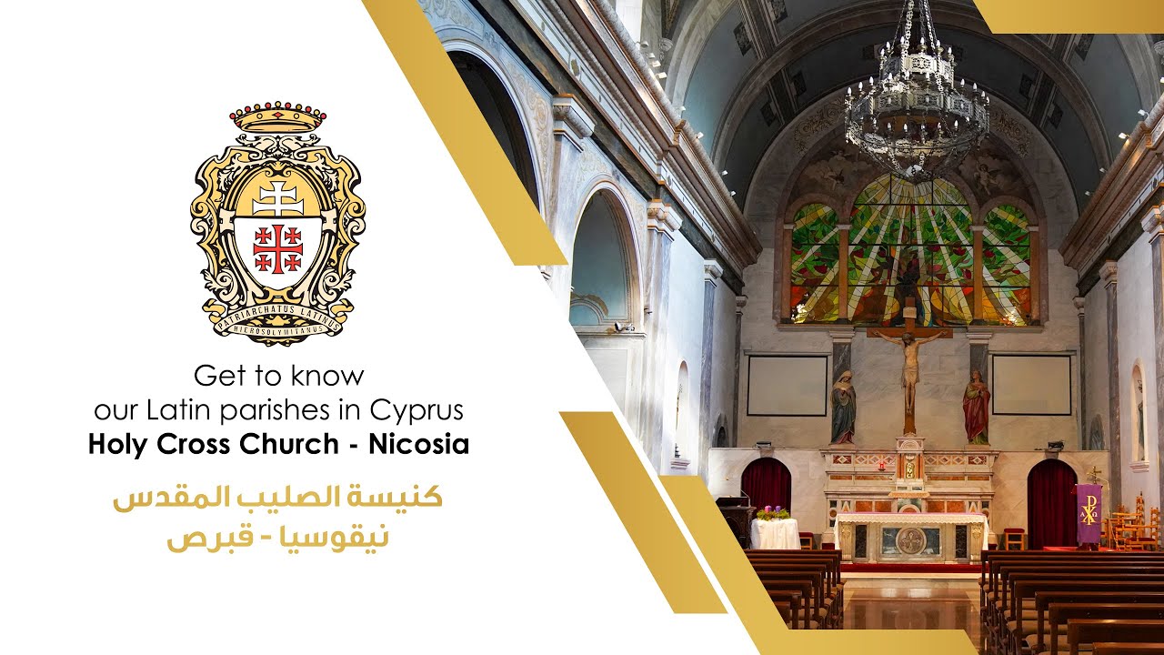 Get to know our Latin parishes in Cyprus - Holy Cross Church / Nicosia ...