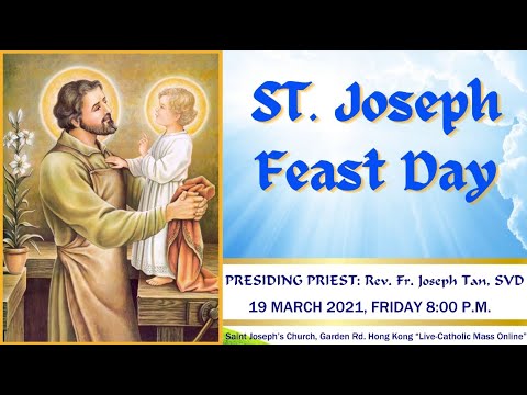 19 MARCH 2021, FRIDAY 8:00 P.M.│ST. JOSEPH FEAST DAY - YouTube