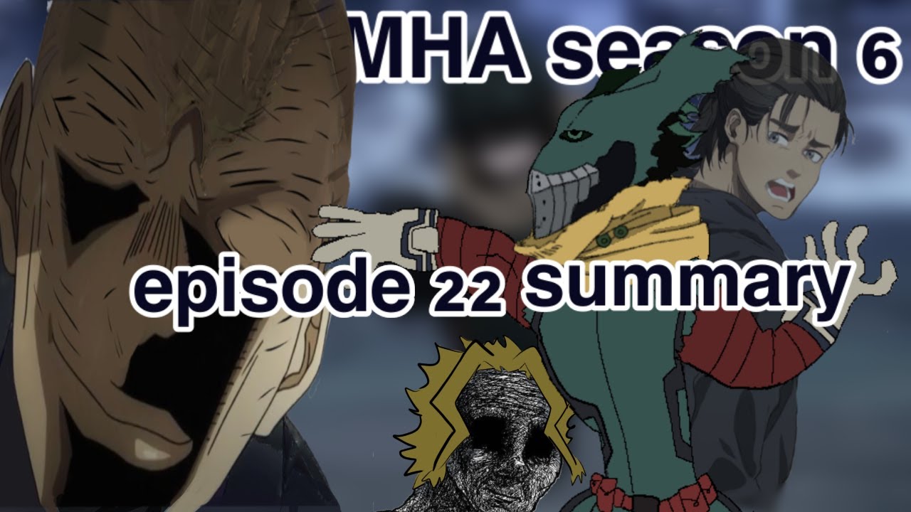 MHA season 6 episode 22 summary - YouTube