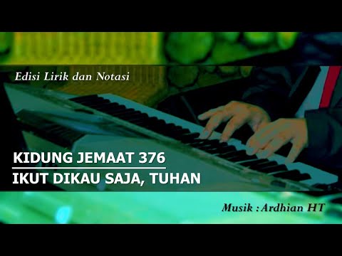 KJ 376 - Ikut Dikau Saja, Tuhan || I Will Follow Thee, My Saviour, dari ...