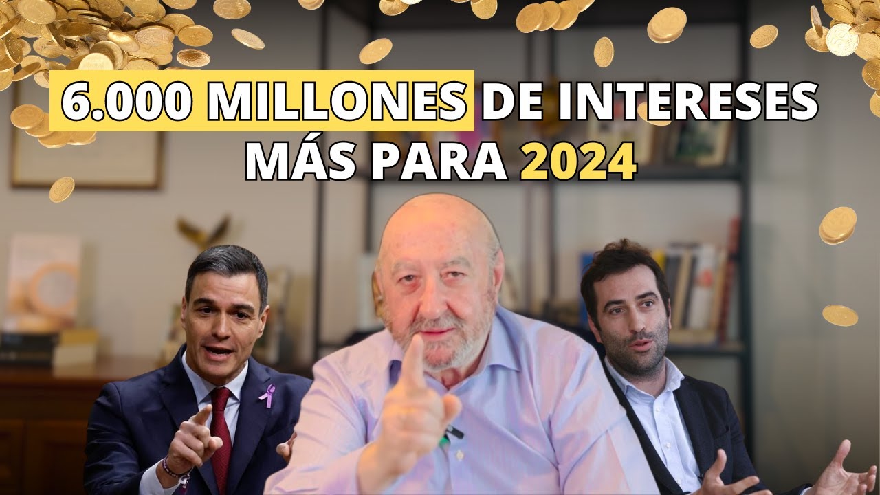 6.000 millones de intereses más para 2024 - YouTube