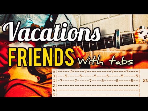 How to play "Friends" by Vacations on guitar (with TABS) - YouTube