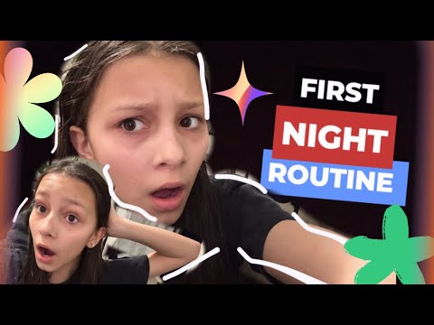 FIRST NIGHT ROUTINE ON THIS CHANNEL - YouTube
