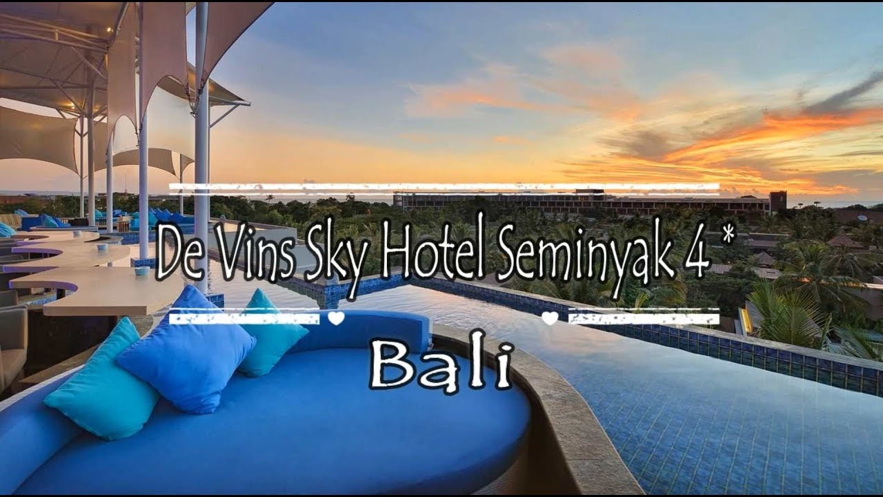 De Vins Sky Hotel Seminyak 4*, Seminyak, Bali - YouTube