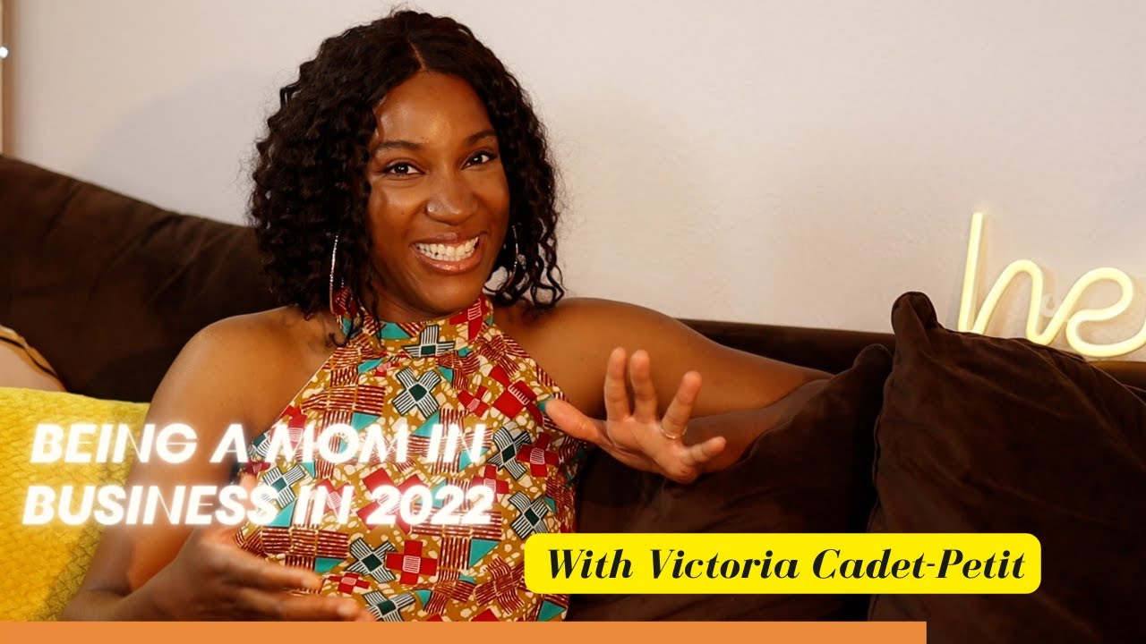 How to balance life as a mompreneur - with Victoria Cadet-Petit - YouTube