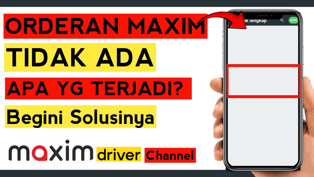 ORDERAN MAXIM TIDAK ADA !! APA YANG TERJADI ?? SOLUSI ORDERAN MAXIM ...