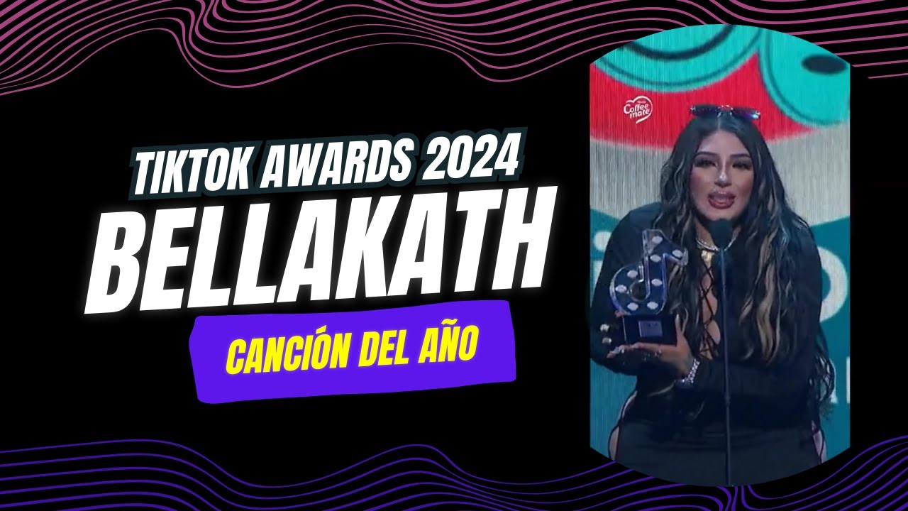 Bellakath GANA PREMIO A CANCIÓN del AÑO en #TiktokAwards2024 . . . pero ...