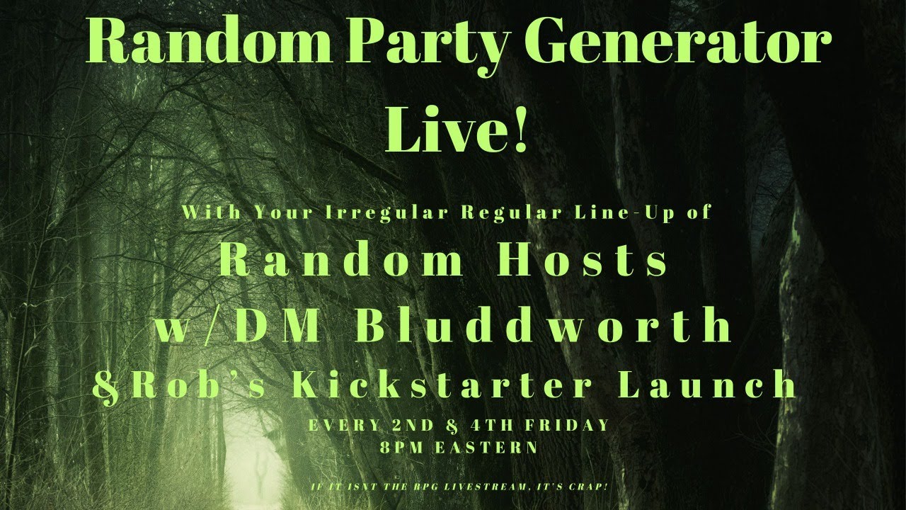 The Random Party Generator Live - Sandboxes & More w/ Special Guest DM ...
