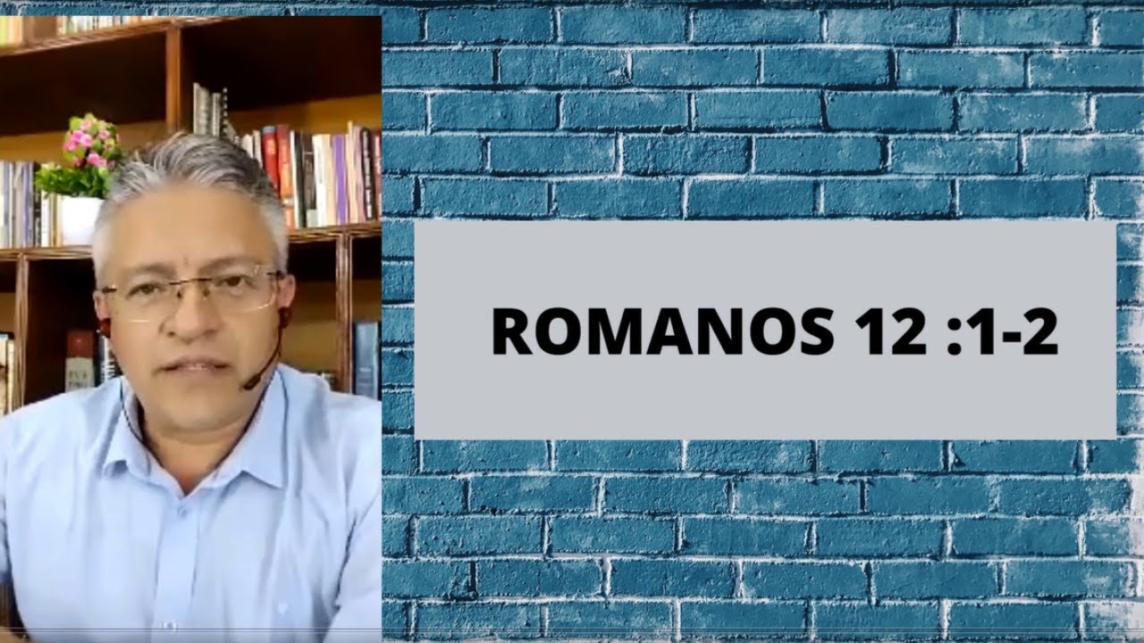 ROMANOS 12 :1-2 Análisis Sintáctico Gramatical - YouTube