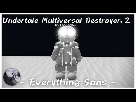 Everything Sans┃Showcase┃Undertale Multiversal Destroyer 2【DylanOwO ...