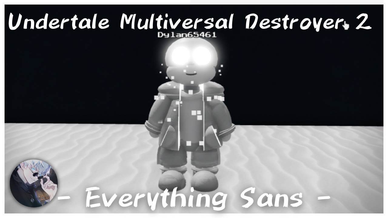 Everything Sans┃Showcase┃Undertale Multiversal Destroyer 2【DylanOwO ...