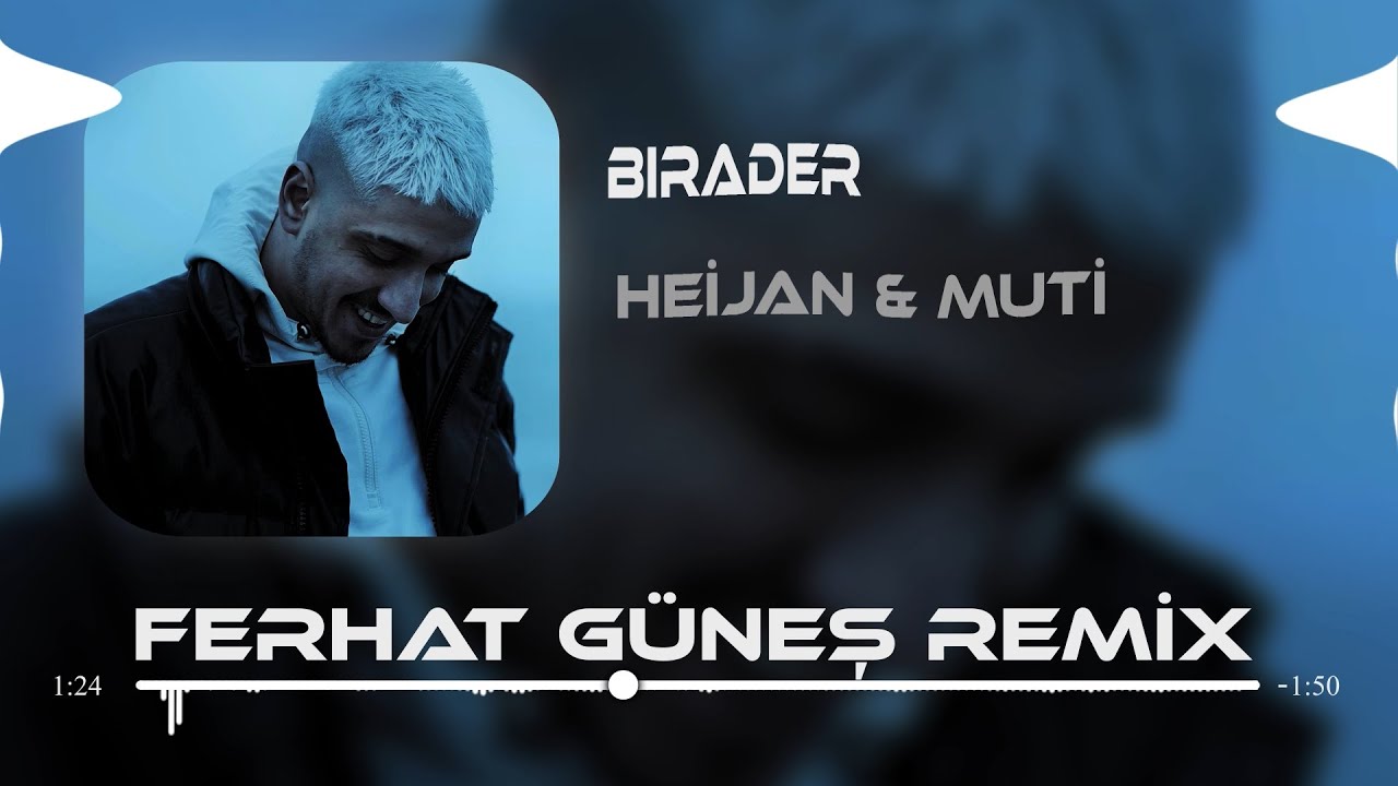 Heijan feat. Muti - Birader ( Ferhat Güneş & Sözer Sepetçi Remix ...