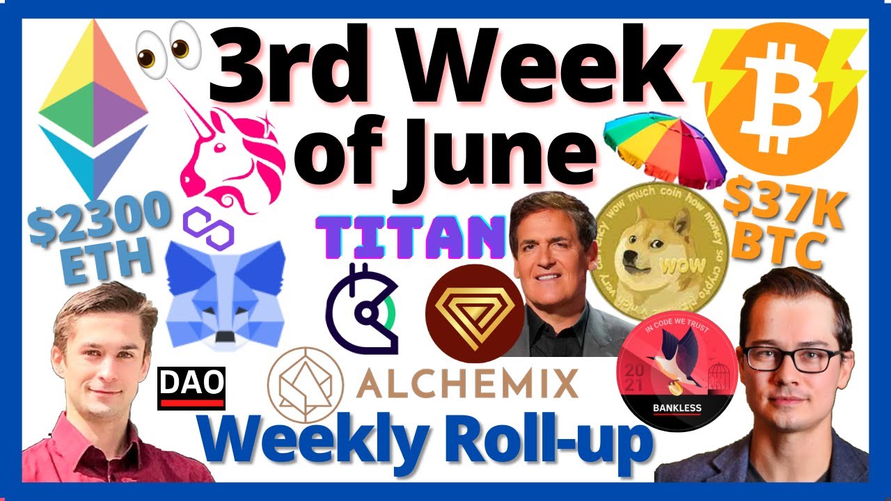 ROLLUP: 3rd Week of June (Mark Cuban Titan, Metamask Institutional ...
