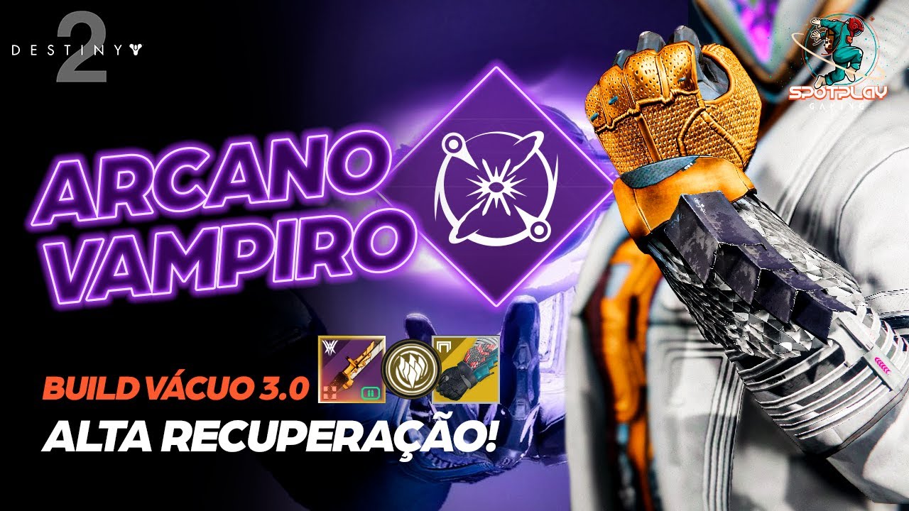 BUILD Arcano VAMPIRO Vácuo 3.0 - Destiny 2 Tutorial Novos Jogadores ...