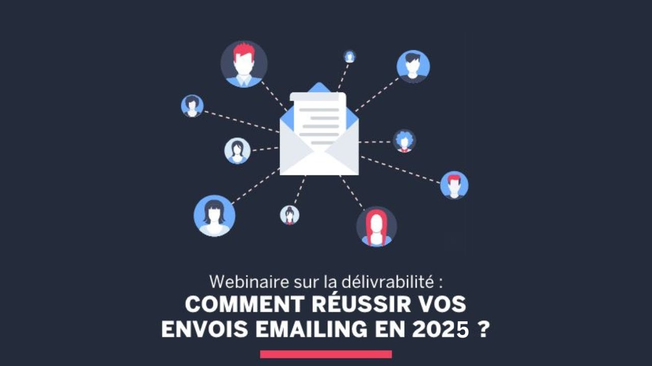 [WEBINAR] Délivrabilité emailing : Comment réussir vos envois en 2025 ...