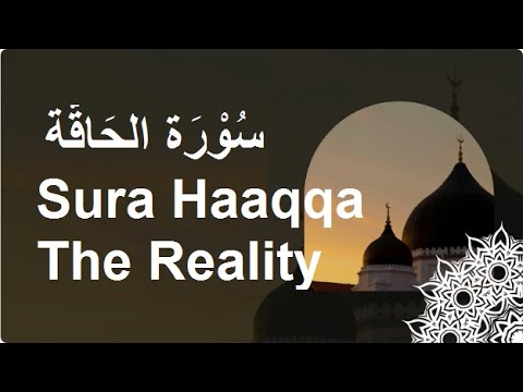 Surah Al Haaqqa | Sura Haaqqa | سُوْرَۃ الحَاقَّة | The Reality ...