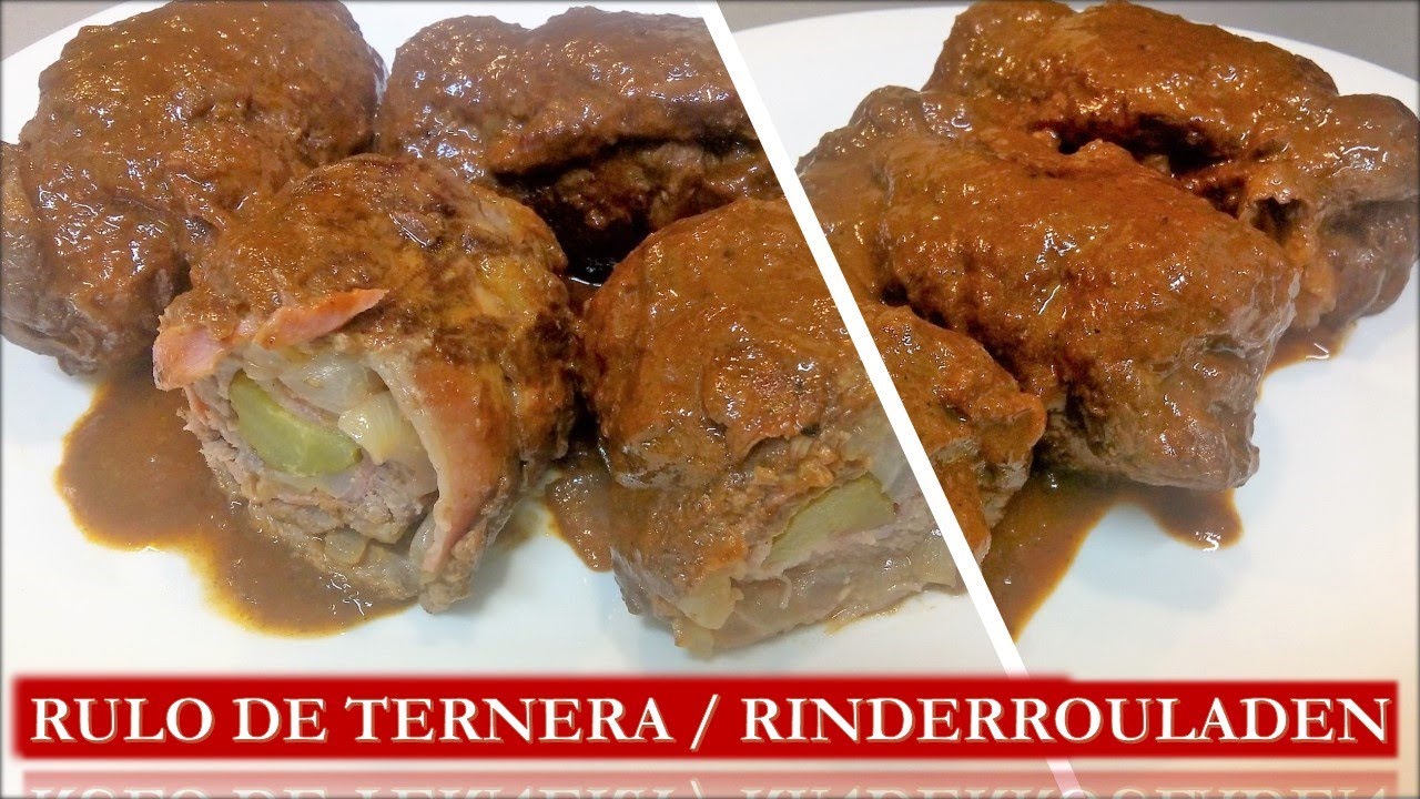 RULO DE TERNERA/RINDERROULADEN - YouTube