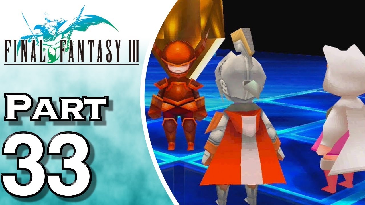 Let's Play Final Fantasy III iOS (Gameplay + Walkthrough) Part 33 ...