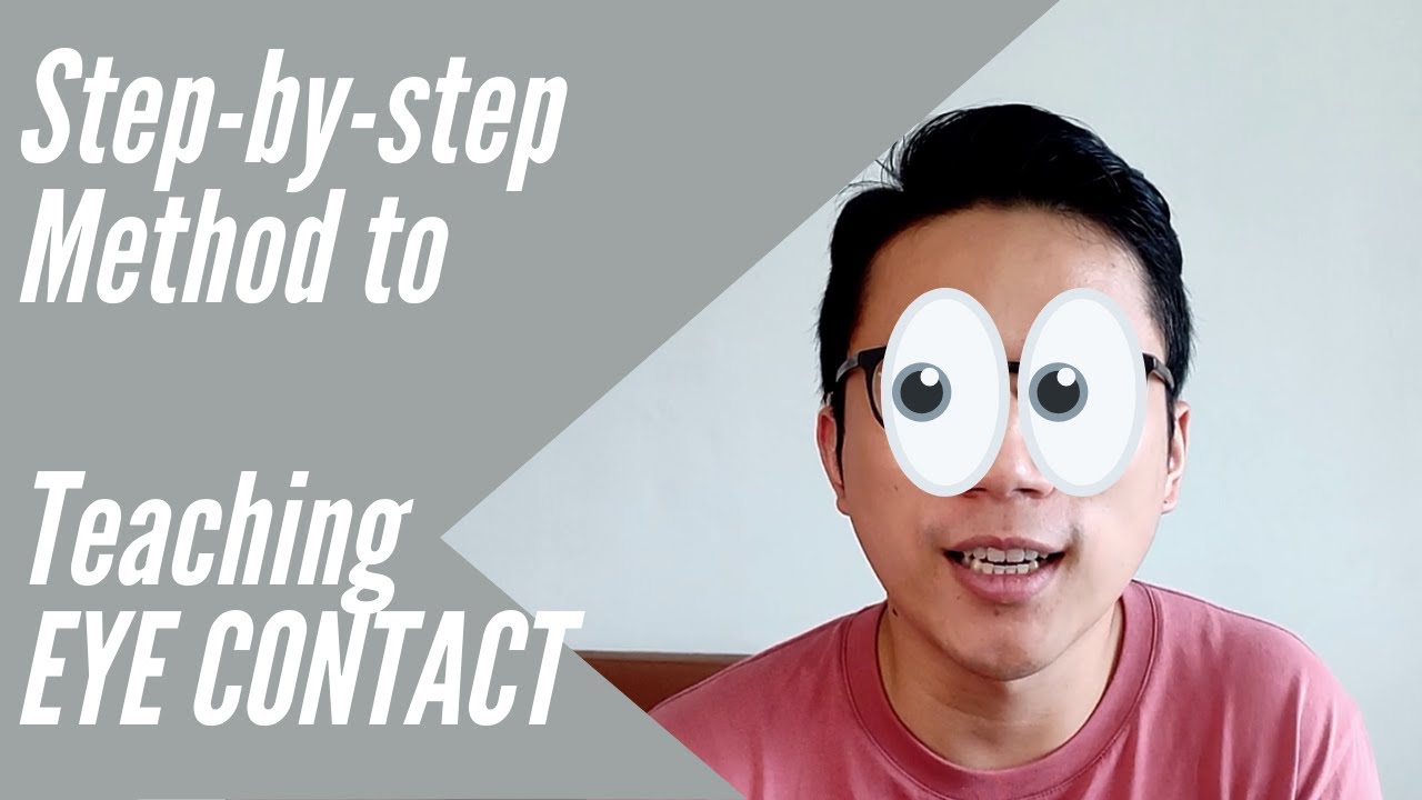 The Sure-Fire Step-by-Step Method to Teaching Eye Contact for Children ...