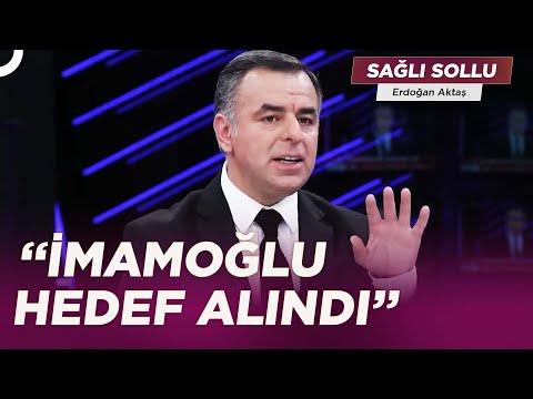 Barış Yarkadaş, İmamoğlu Davasını Yorumladı | Erdoğan Aktaş ile Sağlı Sollu