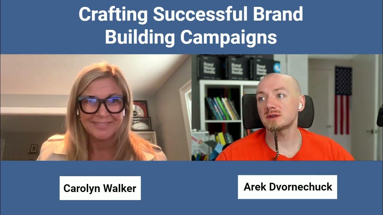 Crafting Successful Brand-Building Campaigns with Carolyn Walker - YouTube