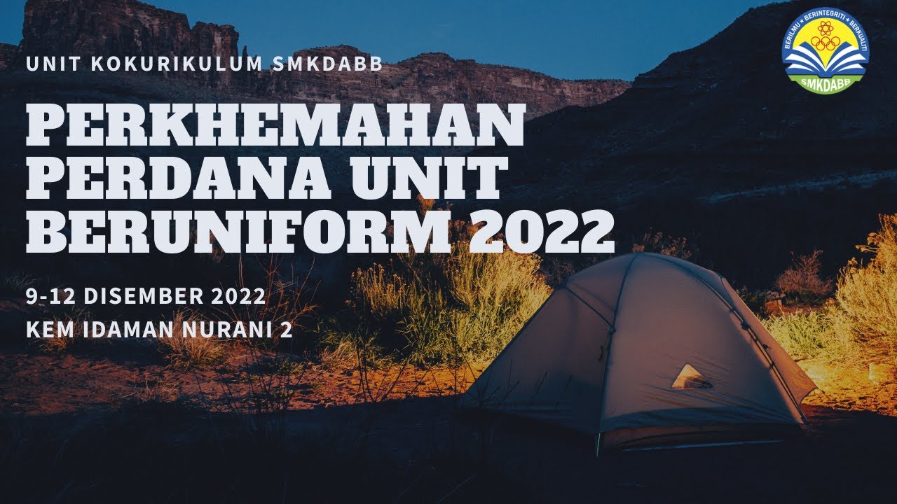 PERKHEMAHAN PERDANA UNIT BERUNIFORM 2022 SMKDABB - YouTube