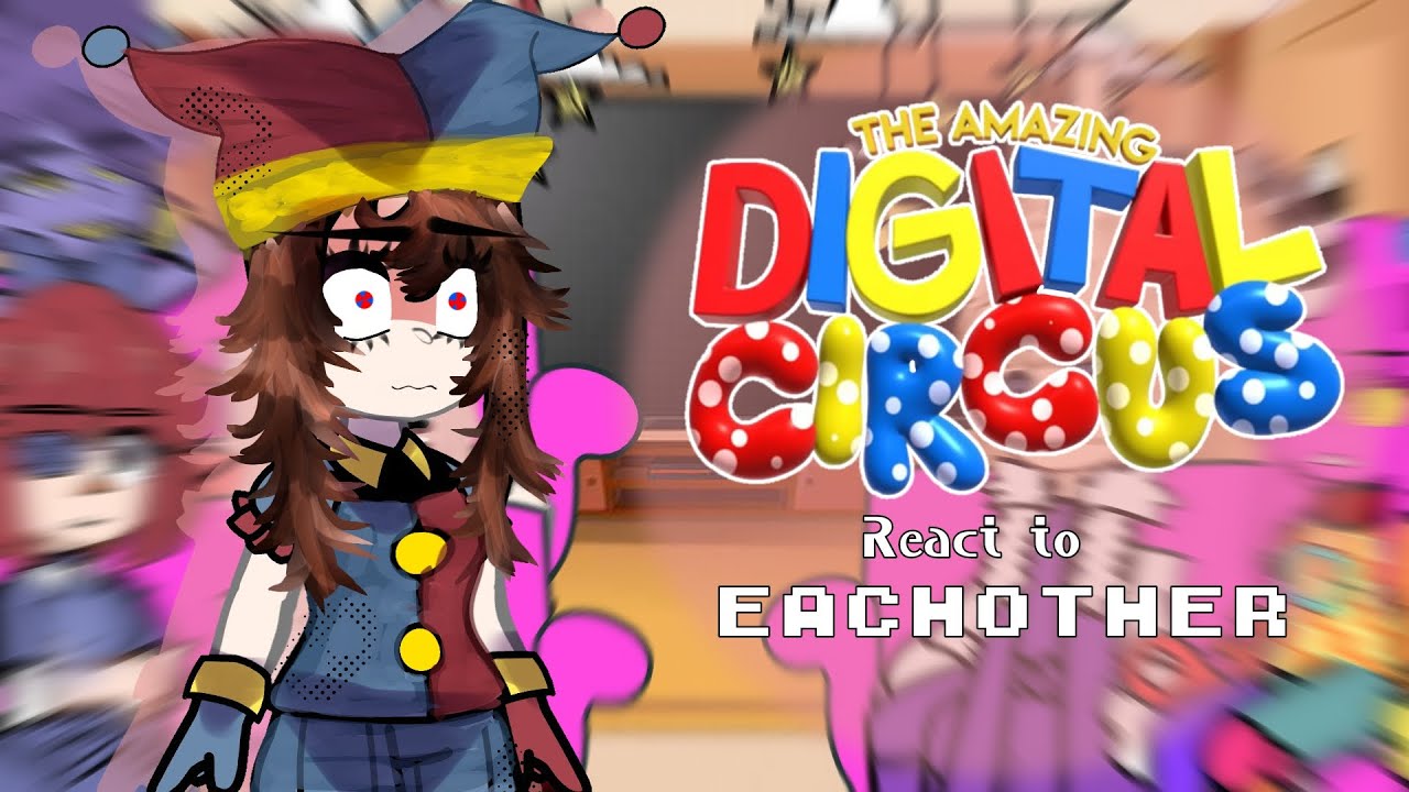 🎪𝚃𝚑𝚎 𝙰𝚖𝚊𝚣𝚒𝚗𝚐 𝙳𝚒𝚐𝚒𝚝𝚊𝚕 𝙲𝚒𝚛𝚌𝚞𝚜 𝚛𝚎𝚊𝚌𝚝 𝚝𝚘 𝚝𝚑𝚎𝚖𝚜𝚎𝚕𝚟𝚎𝚜 🎪 𝚃𝙰𝙳𝙲 𝚛𝚎𝚊𝚌𝚝 || 𝙶𝚊𝚌𝚑𝚊 𝚕𝚒𝚏𝚎 - YouTube