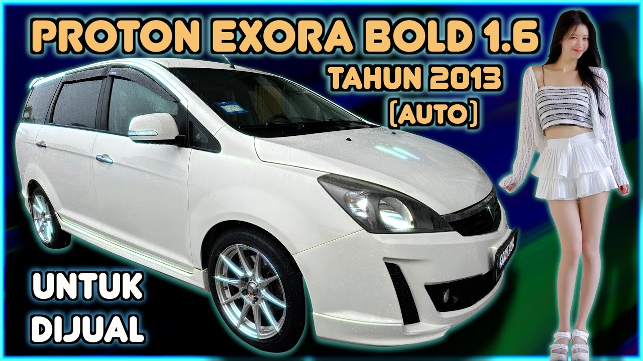 PROTON EXORA BOLD 1.6 AUTO TAHUN 2013 UNTUK DIJUAL - YouTube