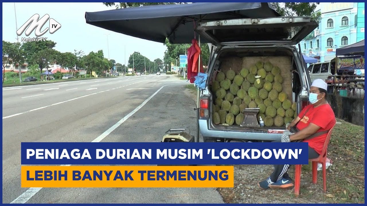 Peniaga Durian Musim 'Lockdown' Lebih Banyak Termenung - YouTube