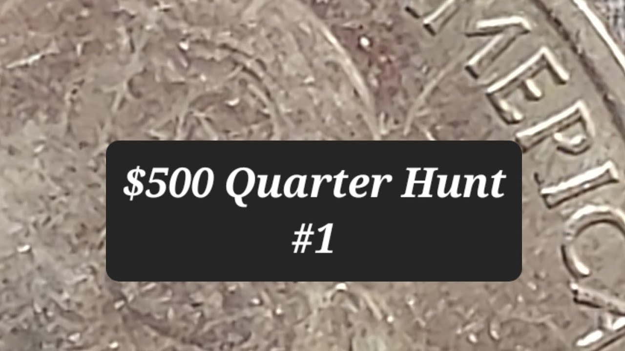 $500 Quarter Hunt Recap #1 - YouTube