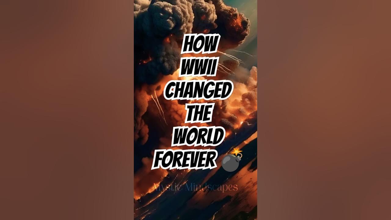 How WWII Changed the World Forever - YouTube