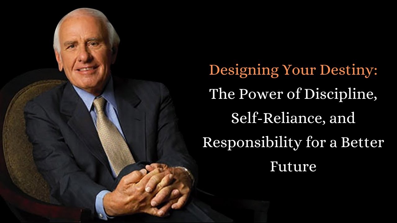Designing Your Destiny: The Power of Discipline | Jim Rohn Motivation ...