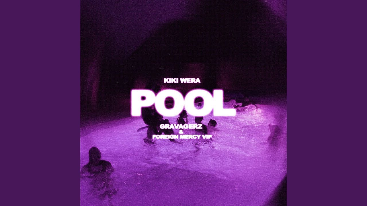 Pool (Gravagerz & FOREIGN MERCY VIP) - YouTube