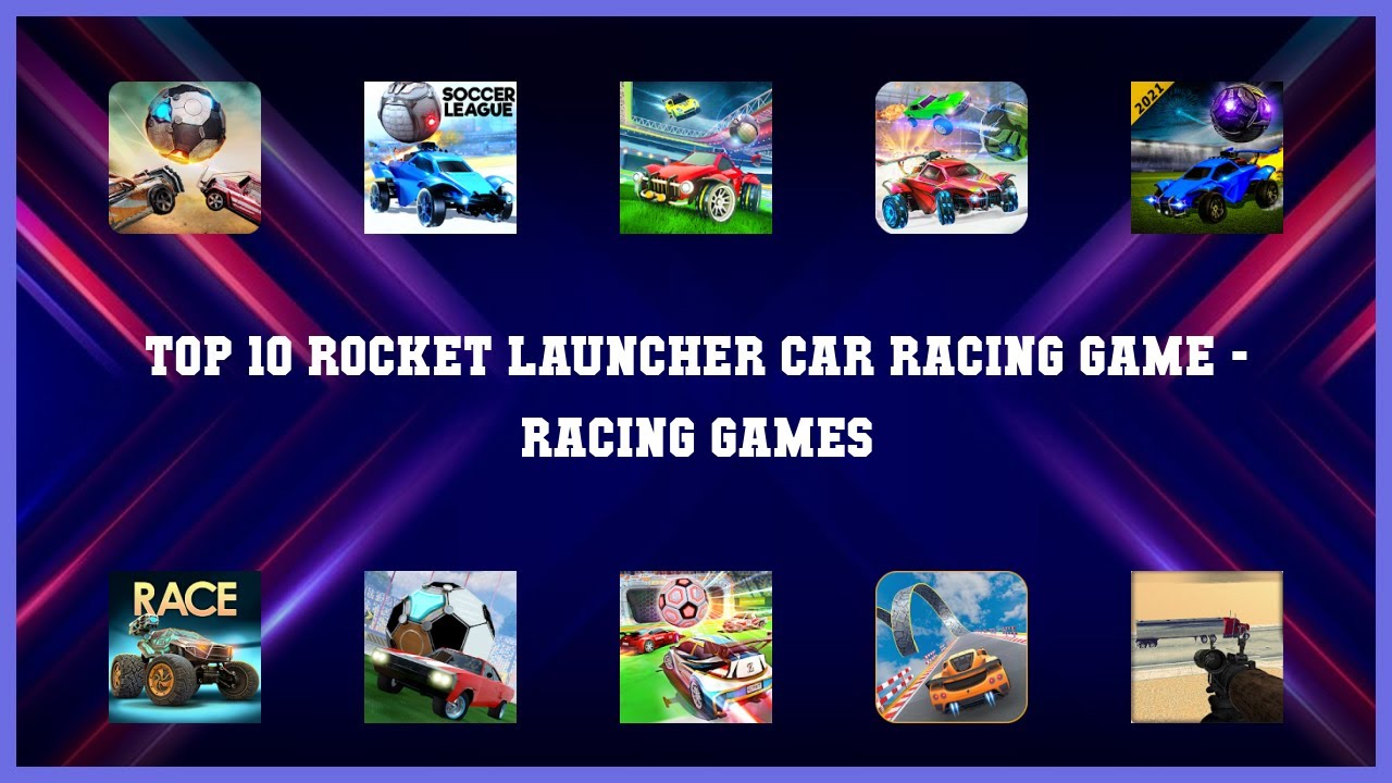 Top 10 Rocket Launcher Car Racing Game Android Games - YouTube