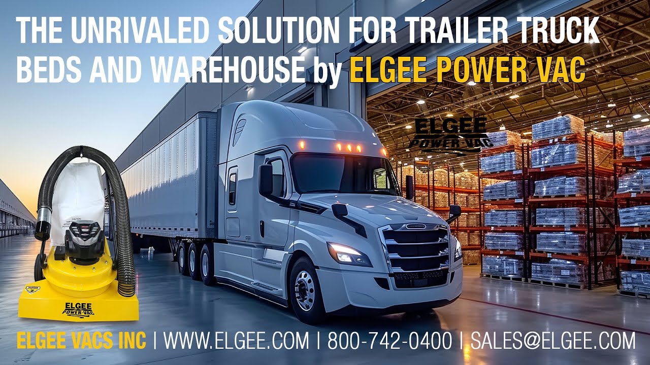 Elgee Power Vac, The Unrivaled Solution for Trailer Truck Beds and ...