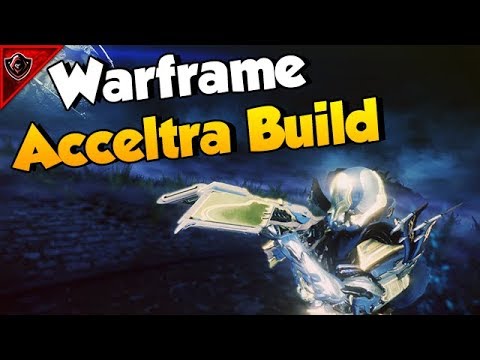 Warframe Acceltra Build - YouTube