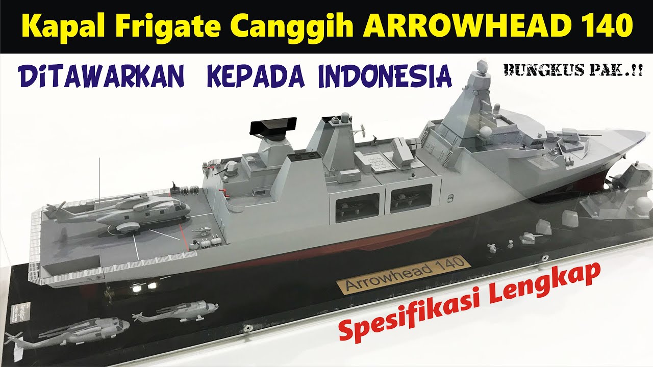 Ditawarkan Kepada Indonesia..Inilah Spesifikasi Frigate Canggih ...