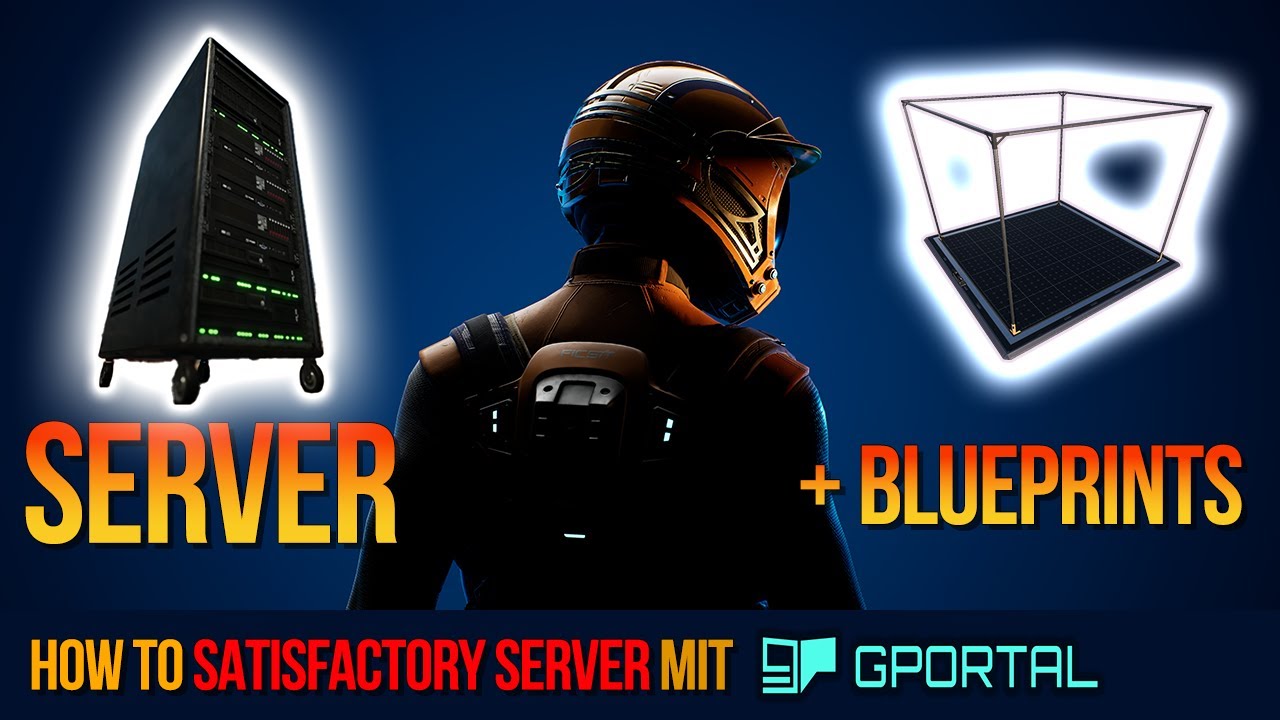 👨‍💻💪SATISFACTORY Server - Guide mit GPORTAL + BLUEPRINTS - YouTube