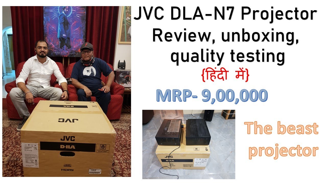 JVC-DLA N7 Projector review{हिंदी में} , unboxing, and quality testing ...