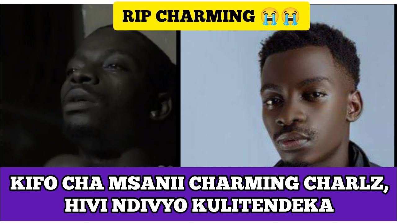 KIFO CHA MSANII CHARMING CHARLZ FROM TZ, SIKIZA YALIYOTENDEKA - YouTube