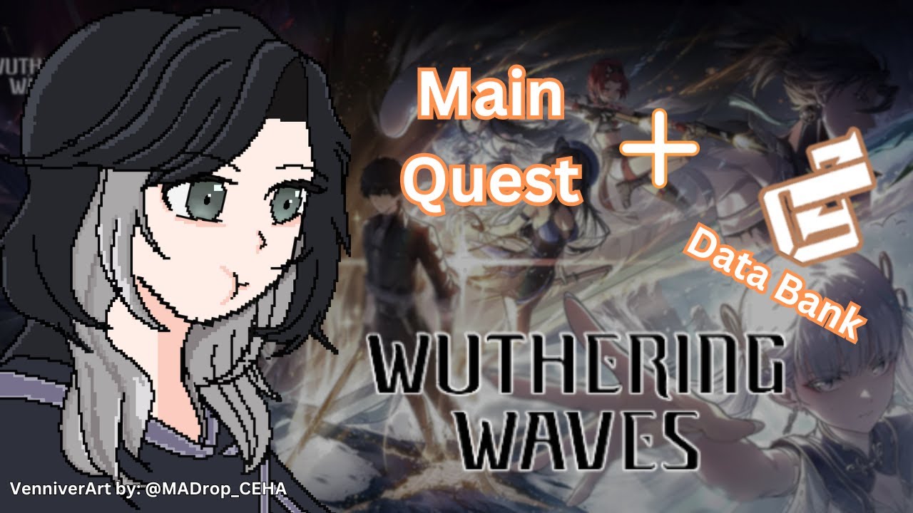 【WUTHERING WAVES】STORY. OPEN MAPS. DATA BANK. wuwawuwawuwawuwawuwawuwa ...