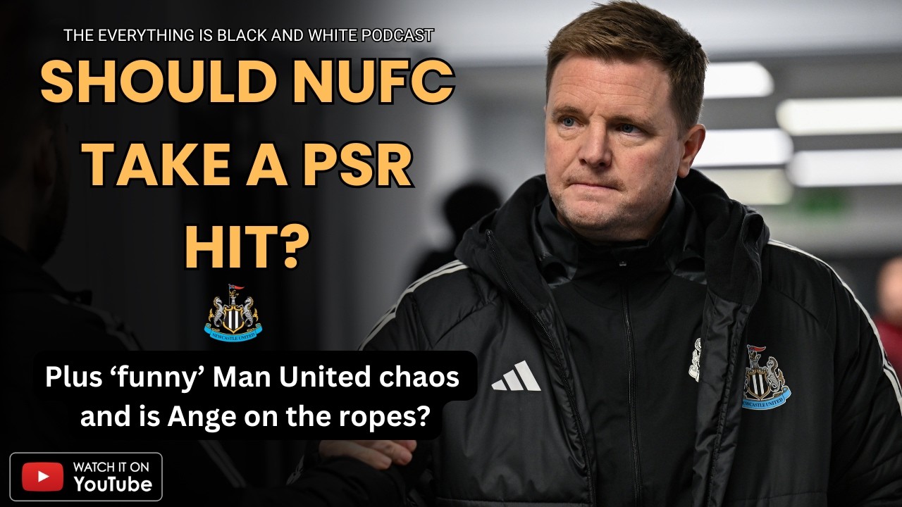 Should Newcastle take a PSR hit? Let's all laugh at Man United, & is ...