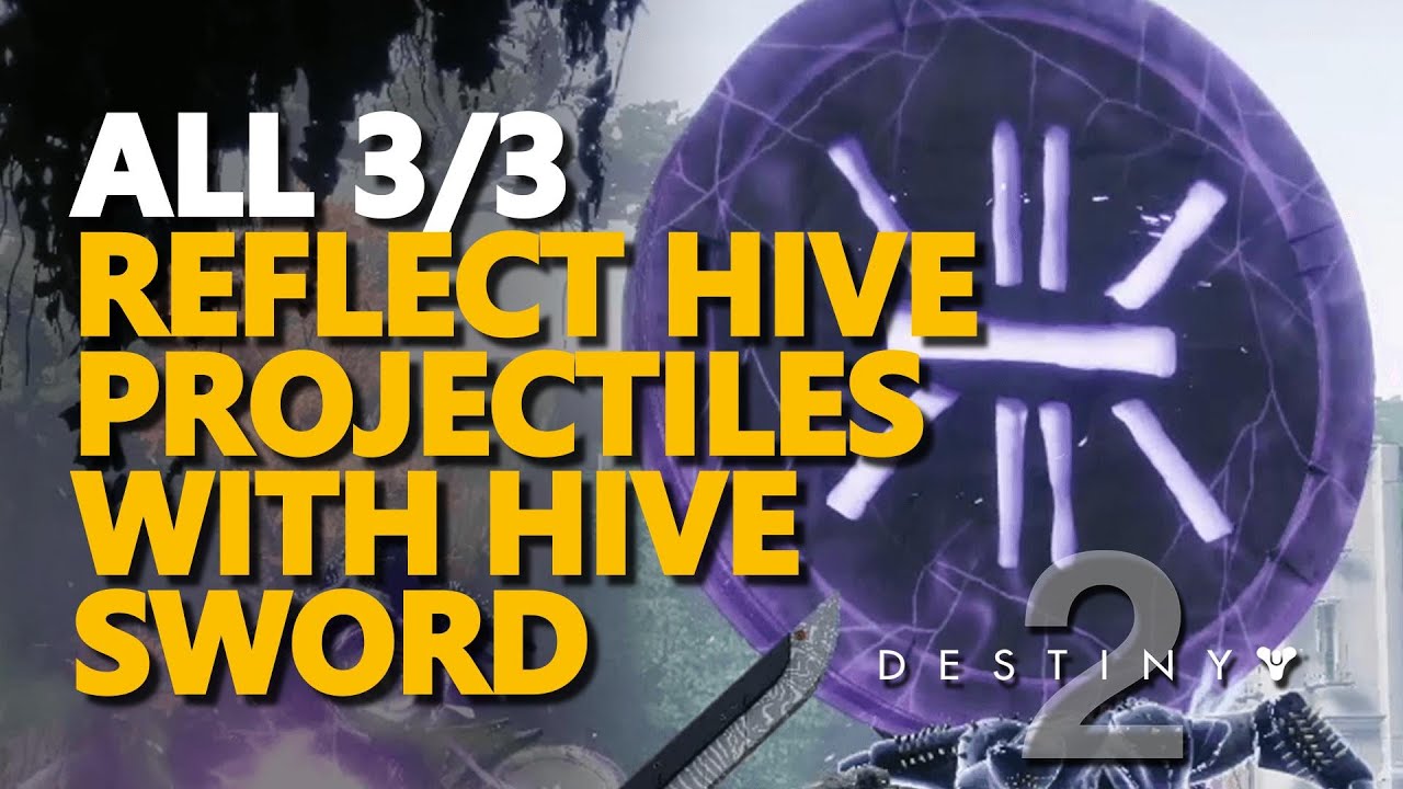 Reflect Hive Projectiles With Hive Sword Guard Destiny 2 All 3/3 - YouTube