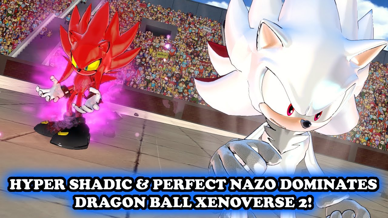 HYPER SHADIC & PERFECT NAZO DOMINATES XENOVERSE 2! FASTEST BEINGS EVER ...