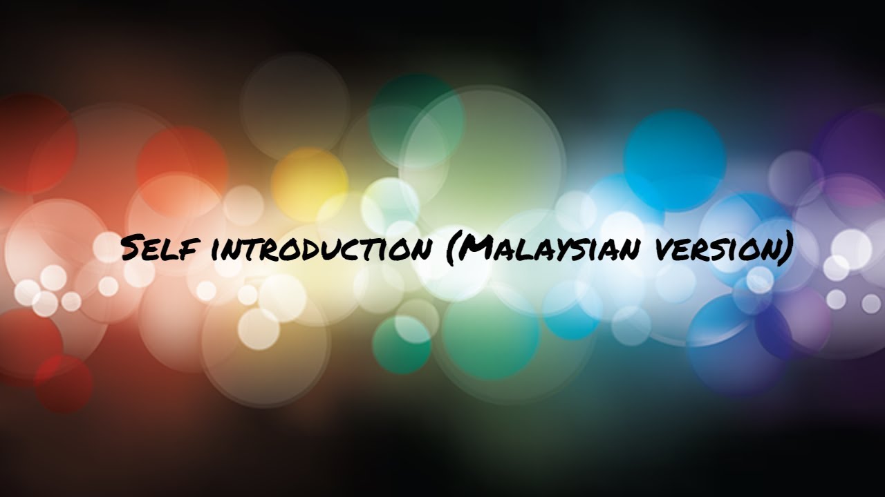 Self introduction (Malaysian Version) - YouTube