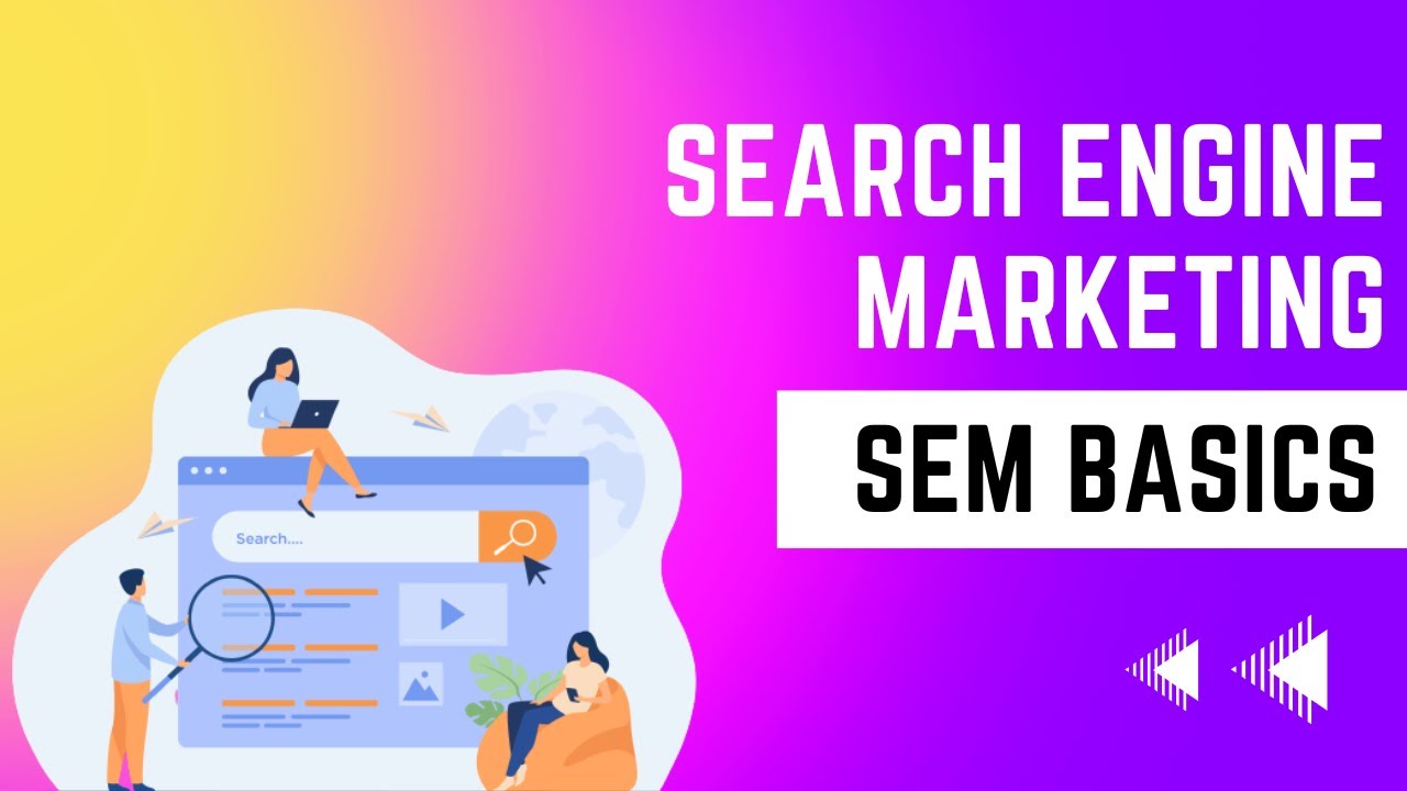 Search Engine Marketing Basics | What is SEM? | Digital Marketing full ...
